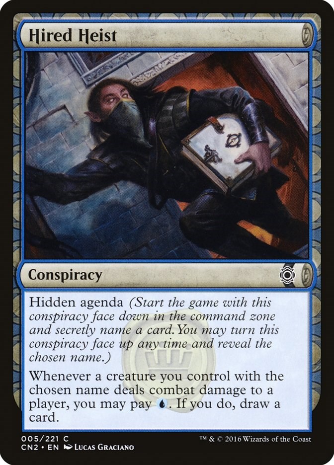 Hired Heist - Conspiracy: Take the Crown - Magic: The Gathering