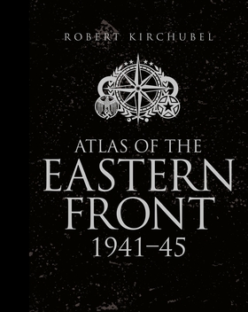 Atlas of the Eastern Front: 1941-45 - Osprey Books - Books