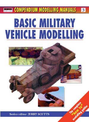 Basic Military Vehicle Modelling - Osprey Books - Books