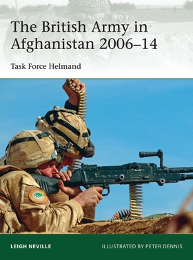 British Army in Afghanistan 2006-14: Task Force Helmand - Osprey Books ...