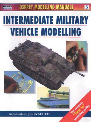 Intermediate Military Vehicle Modelling - Osprey Books - Books