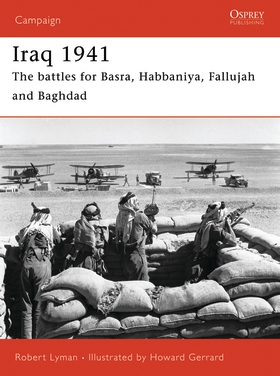 Iraq 1941: The Battles for Basra, Habbaniya, Fallujah and Baghdad ...
