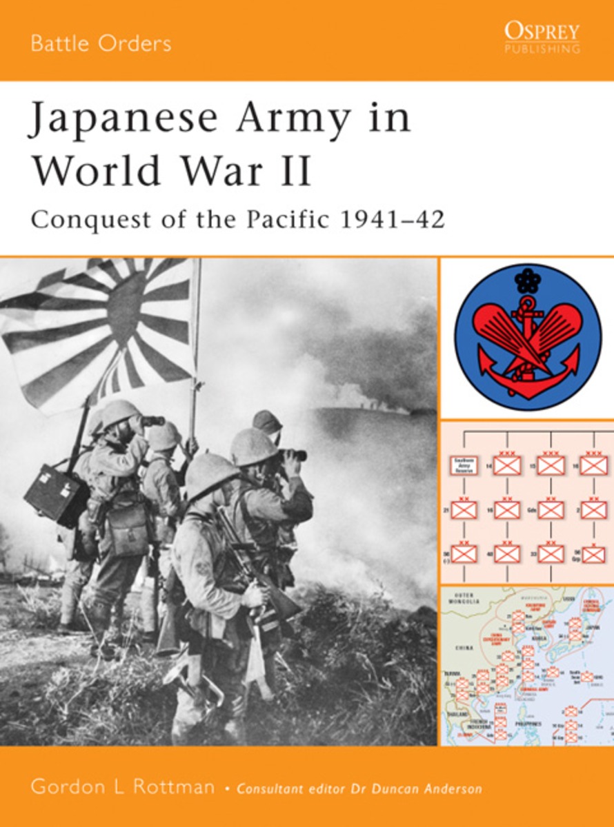 Japanese Army in World War II: Conquest of the Pacific 1941-42 - Osprey ...