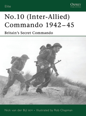 No.10 (Inter-Allied)Commando 1942-45: Britain's Secret Commando ...
