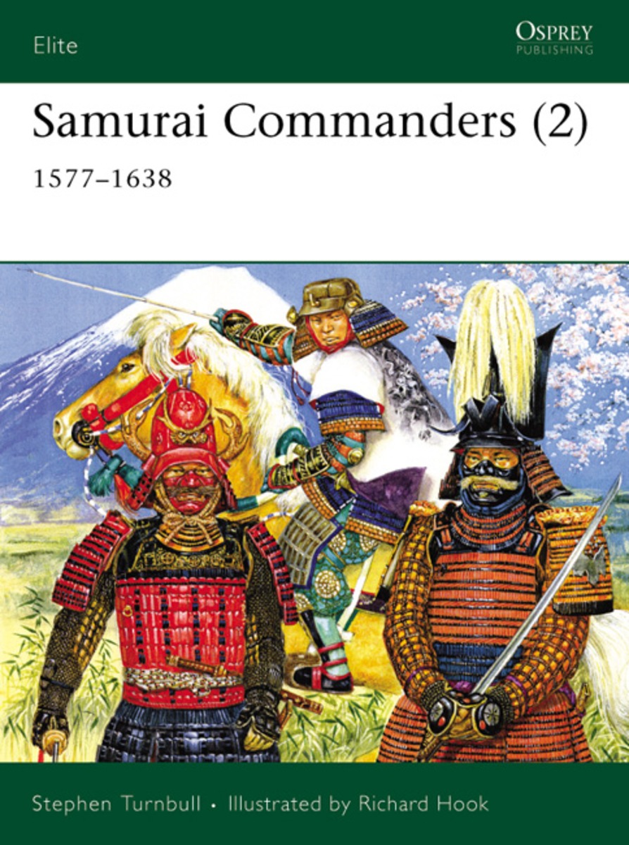 Samurai Commanders (2): 1577-1638 - Osprey Books - Books