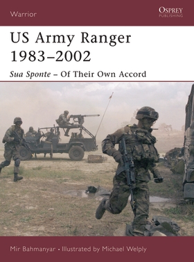 US Army Ranger 1983-2002: Sua Sponte - of Their Own Accord - Osprey ...