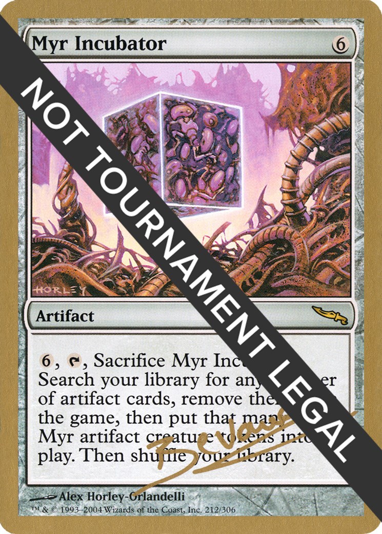 Myr Incubator - 2004 Manuel Bevand (MRD) - World Championship Decks ...