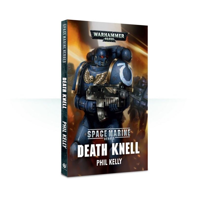 Warhammer: 40K - Space Marine Heroes: Death Knell - Warhammer Novels ...