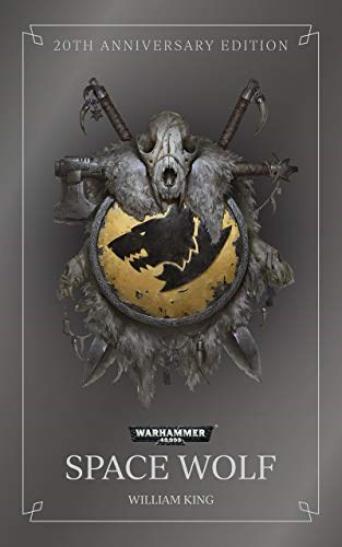 Warhammer 40K: Space Wolf (20th Anniversary Edition) - Warhammer Novels ...