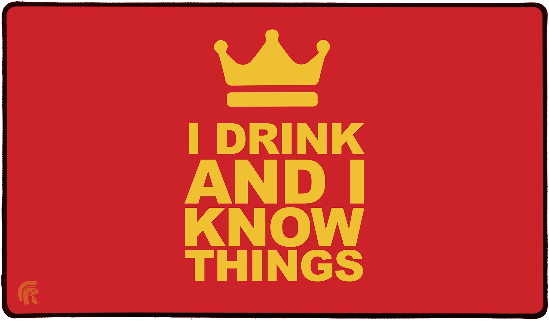 Rubber Playmat - I Drink and I Know Things - Legion Premium Supplies ...