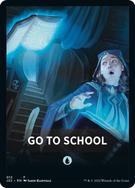Go to School Theme Card - Jumpstart 2022 - Magic: The Gathering