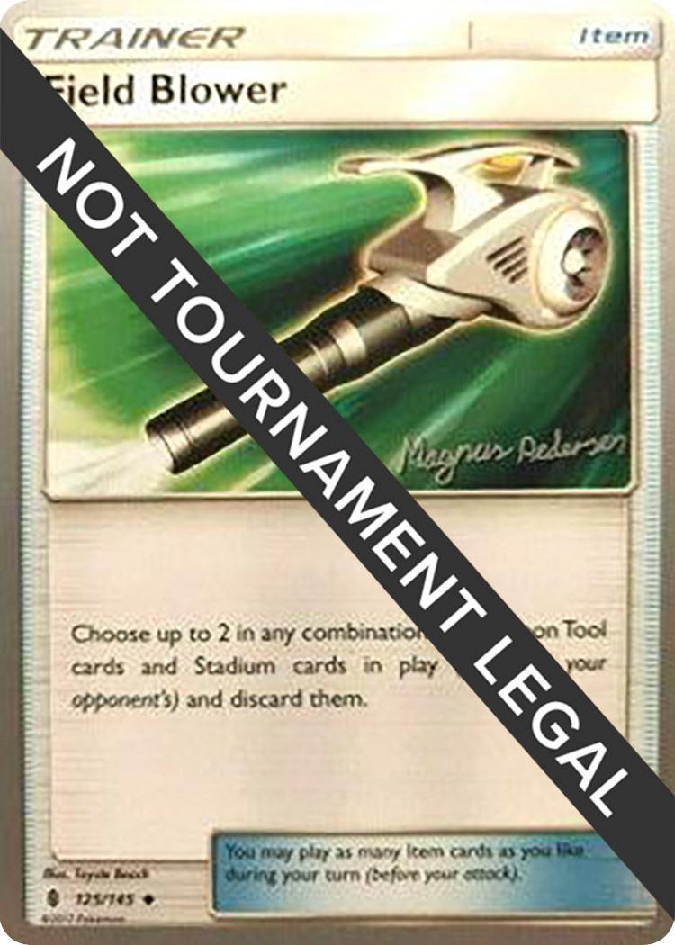 Field Blower - 2018 (Magnus Pedersen) - World Championship Decks - Pokemon