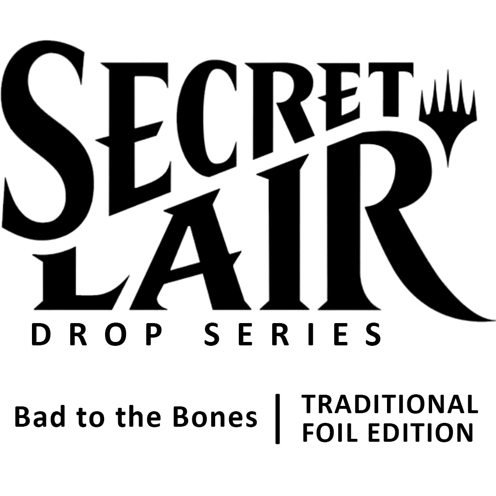 Secret Lair Drop: Bad to the Bones - Traditional Foil Edition - Secret ...