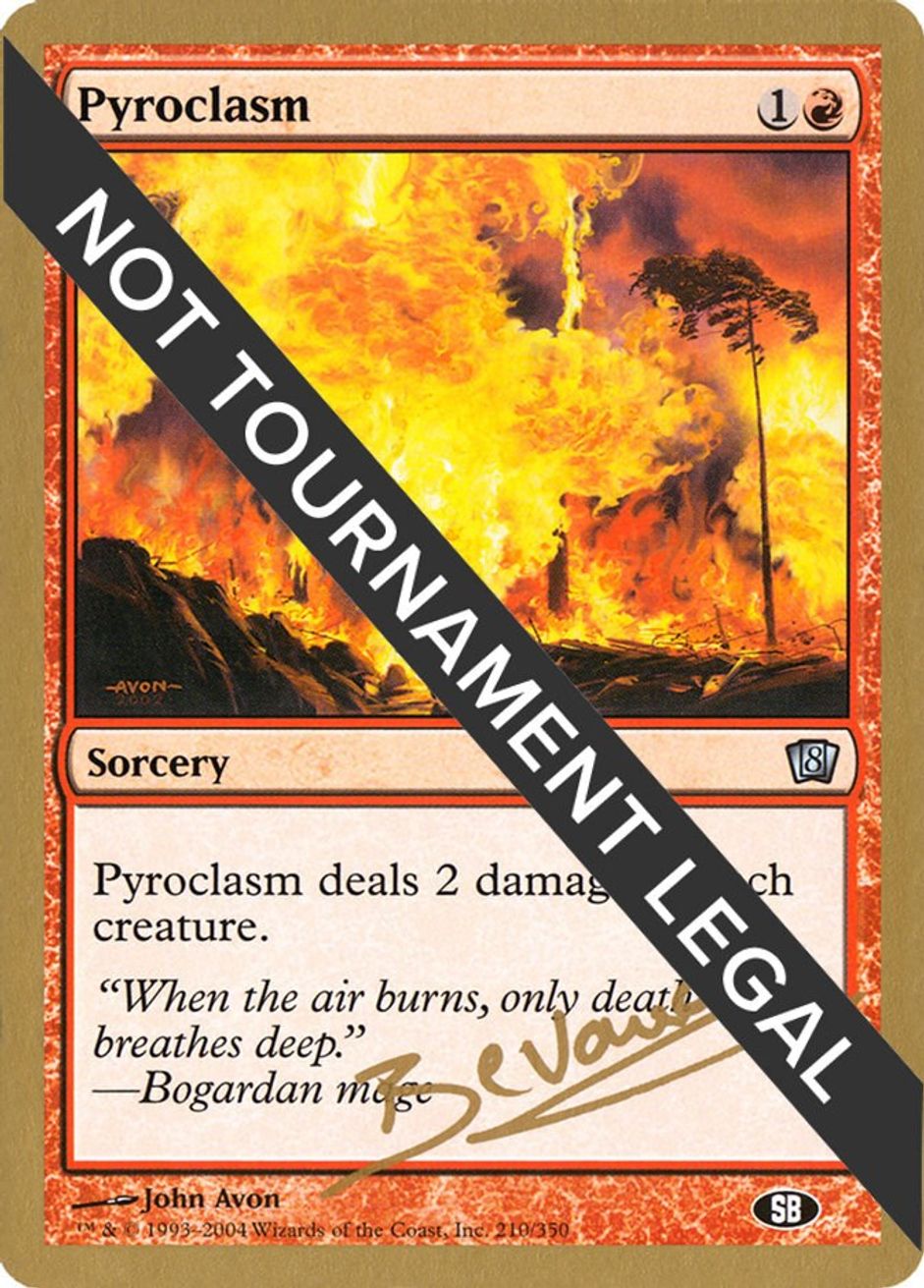 Pyroclasm - 2004 Manuel Bevand (8ED) (SB) - World Championship Decks ...