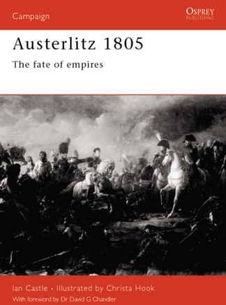 Austerlitz 1805: The Fate of Empires - Osprey Books - Books