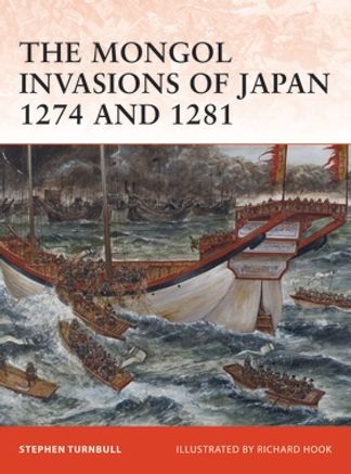 Mongol Invasions of Japan 1274 and 1281 - Osprey Books - Books