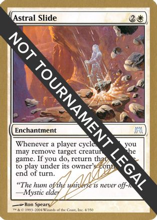 Astral Slide - 2004 Julien Nuijten (ONS) - World Championship Decks ...