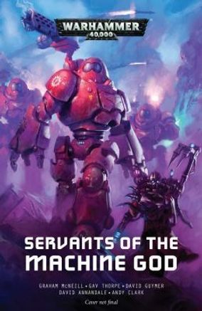 Warhammer 40K: Servants of the Machine God - Warhammer Novels ...