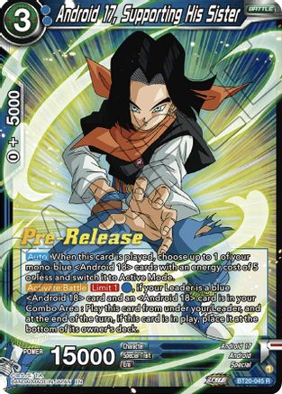 Android 17, Supporting His Sister - Power Absorbed Pre-Release Cards ...