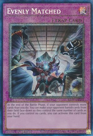 Evenly Matched (PCR) - 25th Anniversary Rarity Collection - YuGiOh