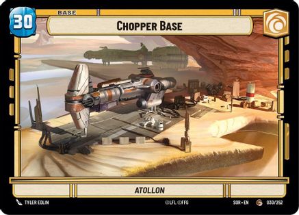 Chopper Base - Spark of Rebellion - Star Wars: Unlimited