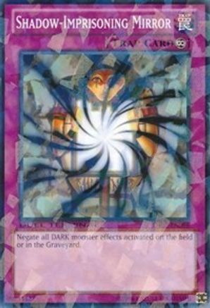 Shadow-Imprisoning Mirror - Duel Terminal 7 - YuGiOh