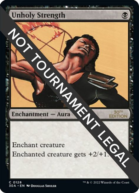 Unholy Strength - 30th Anniversary Edition - Magic: The Gathering