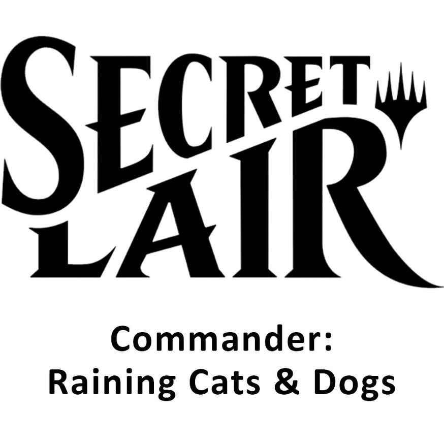 Secret Lair Commander Deck: Raining Cats and Dogs - Secret Lair Drop ...